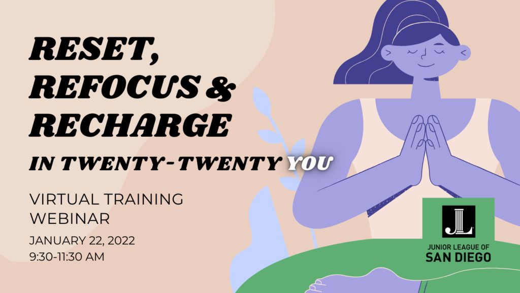 Reset, Refocus and Recharge in Twenty Twenty-You – Junior League of San ...